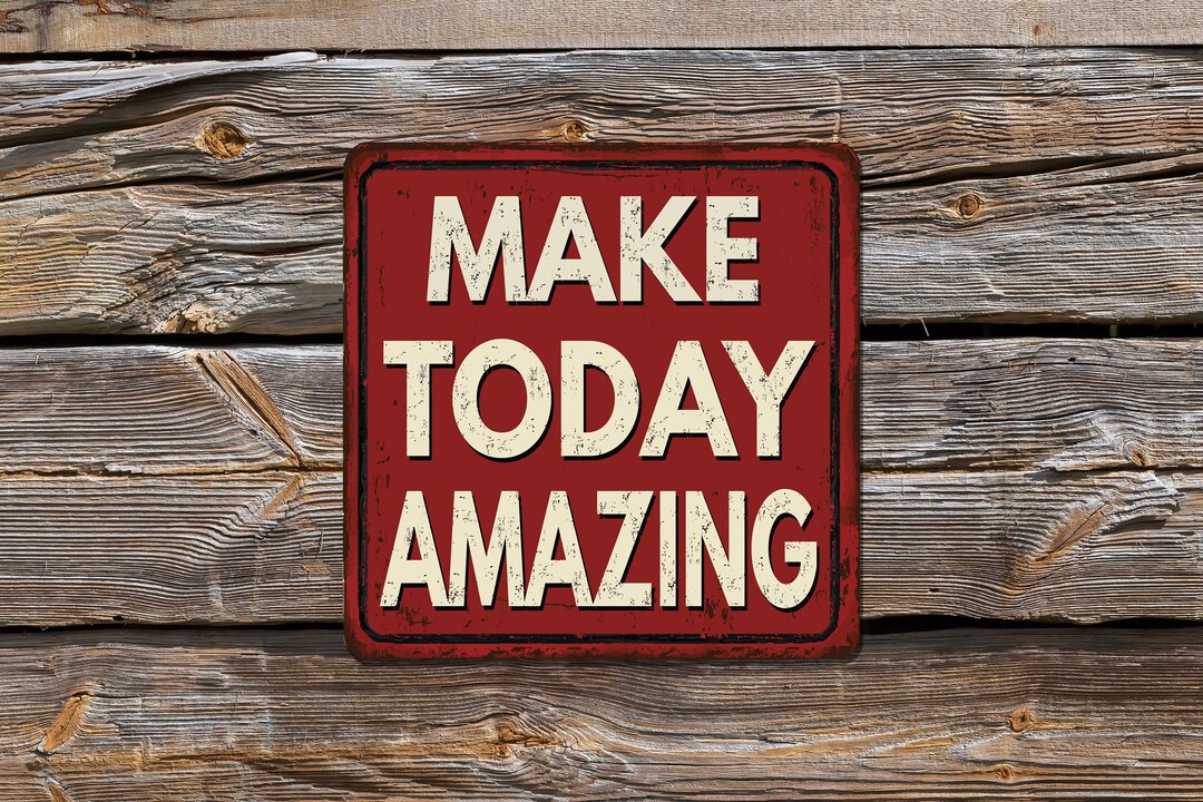 Wall Decor Sign. Make Today AMAZING. Gift for Family, Gift for Friend ...