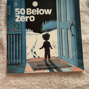 50 Below Zero by Robert Munsch & Micheal Martchanko Amnick Press ...