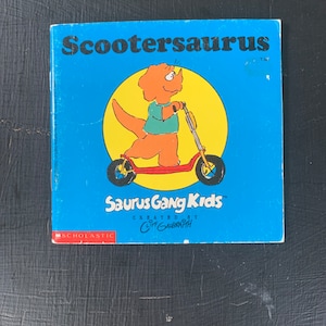 Scootersaurus by Cliff Galbraith/ Saurus Gang Kids/ Scholastic ...
