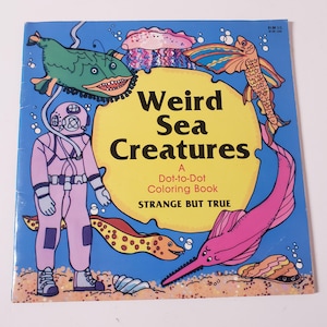 Weird Sea Creatures A Dot to Dot Coloring Book/vintage 1992 Watermill ...