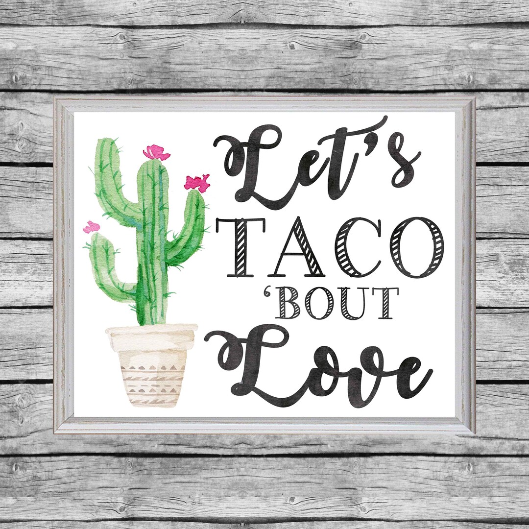 Let's Taco Bout Love Sign. Taco Bar Sign 8x10, Digital File, Instant Download. Bridal Shower ...