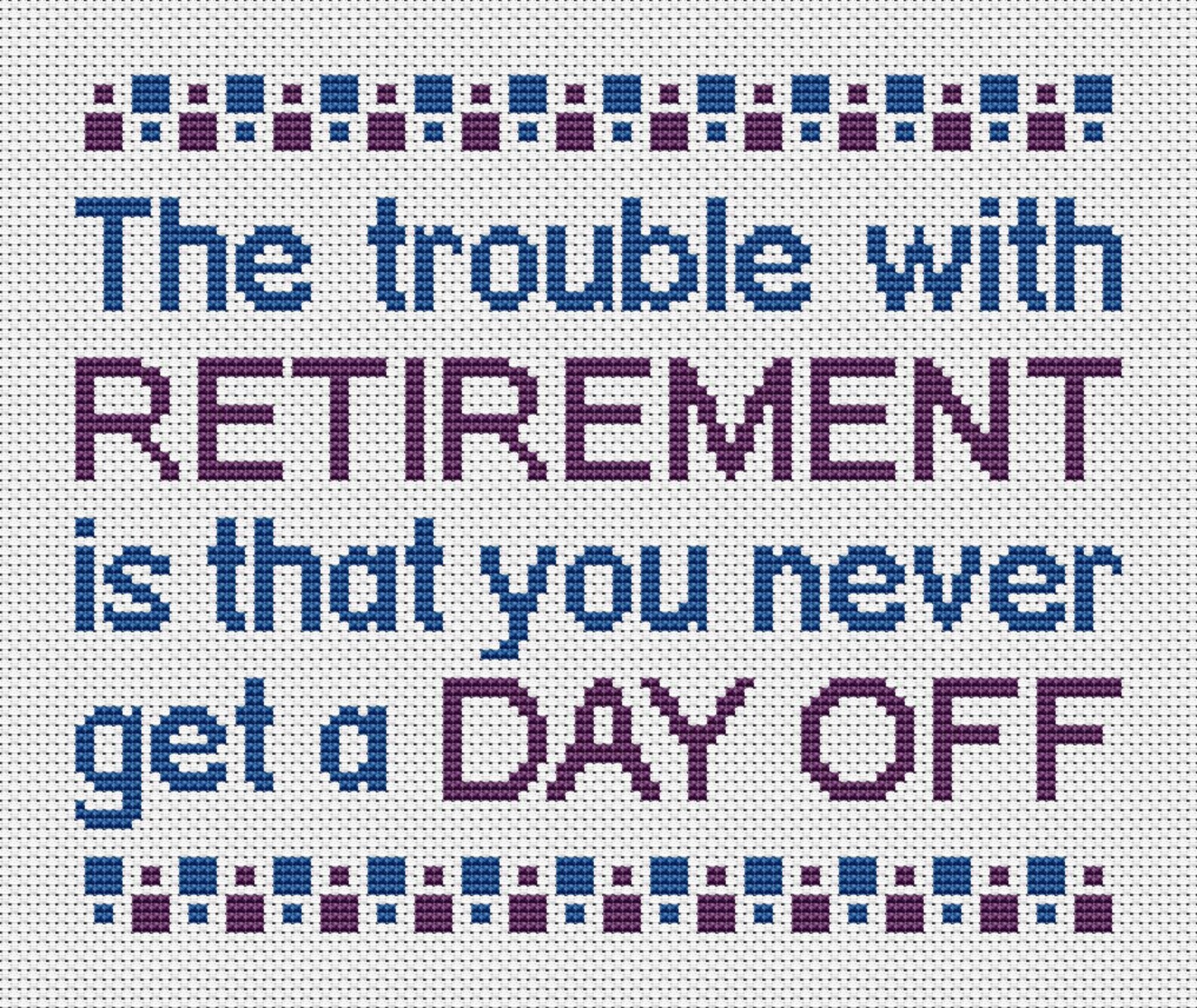 Retirement Cross Stitch Pattern, Funny Cross Stitch Quote, Modern ...