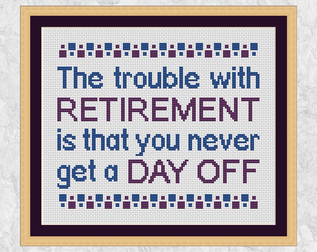 Retirement Cross Stitch Pattern, Funny Cross Stitch Quote, Modern ...