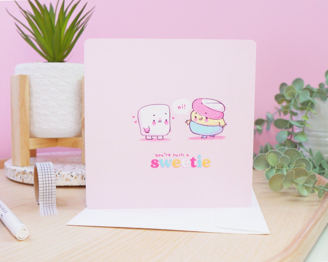 SLIGHT SECONDS You're Such a Sweetie Cute Pun Greetings Card Cute Funny ...