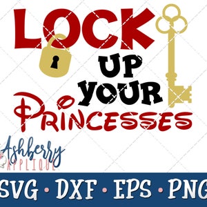 Lock up Your Princesses SVG/DXF Cut File Instant Download Vector ...