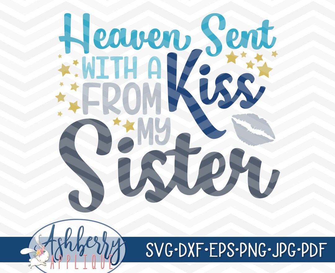 Heaven Sent With a Kiss SVG/DXF Cut File Instant Download Vector ...