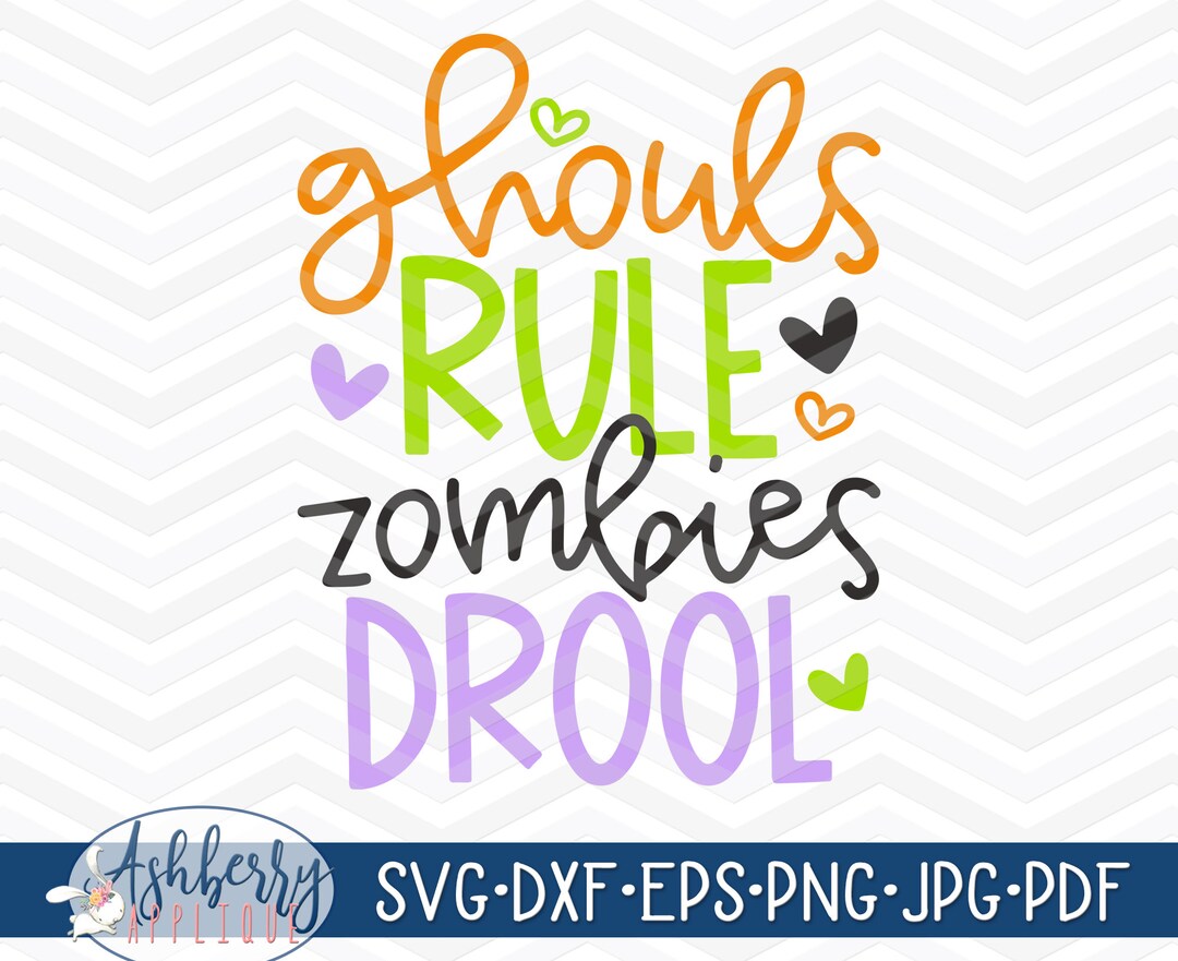 Ghouls Rule Zombies Drool SVG/DXF Cut File, Instant Download, Printable ...