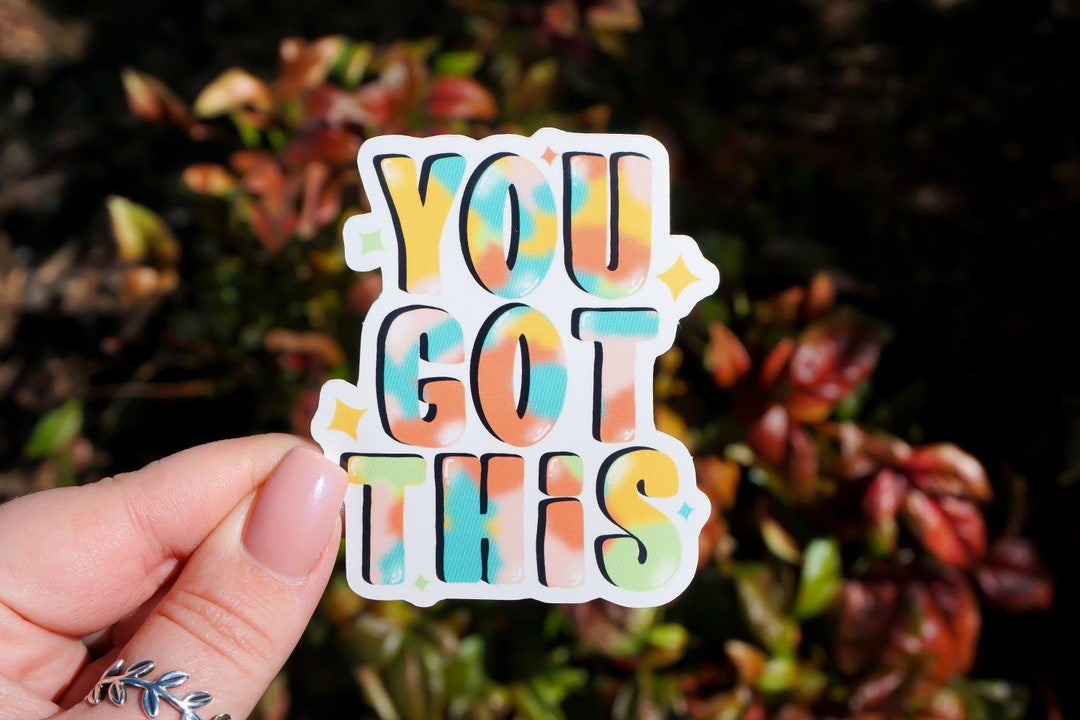 You Got This Inspirational Quote - STICKER - Etsy