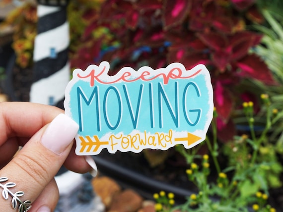 Keep Moving Forward STICKER - Etsy