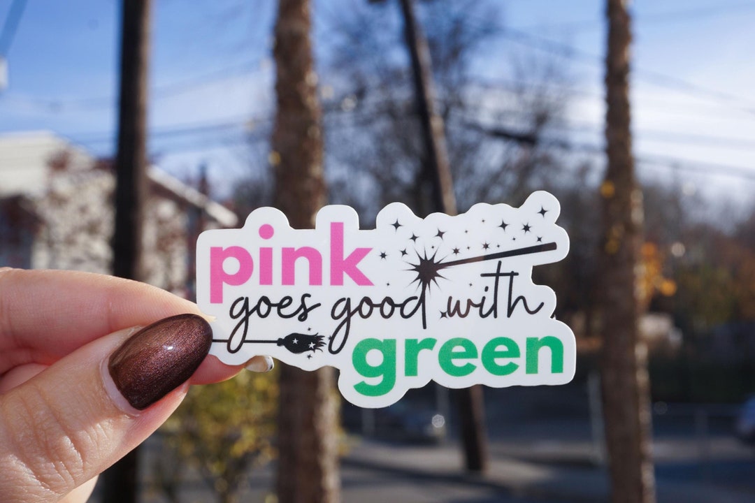 Wicked: Pink Goes Good With Green - STICKER - Etsy
