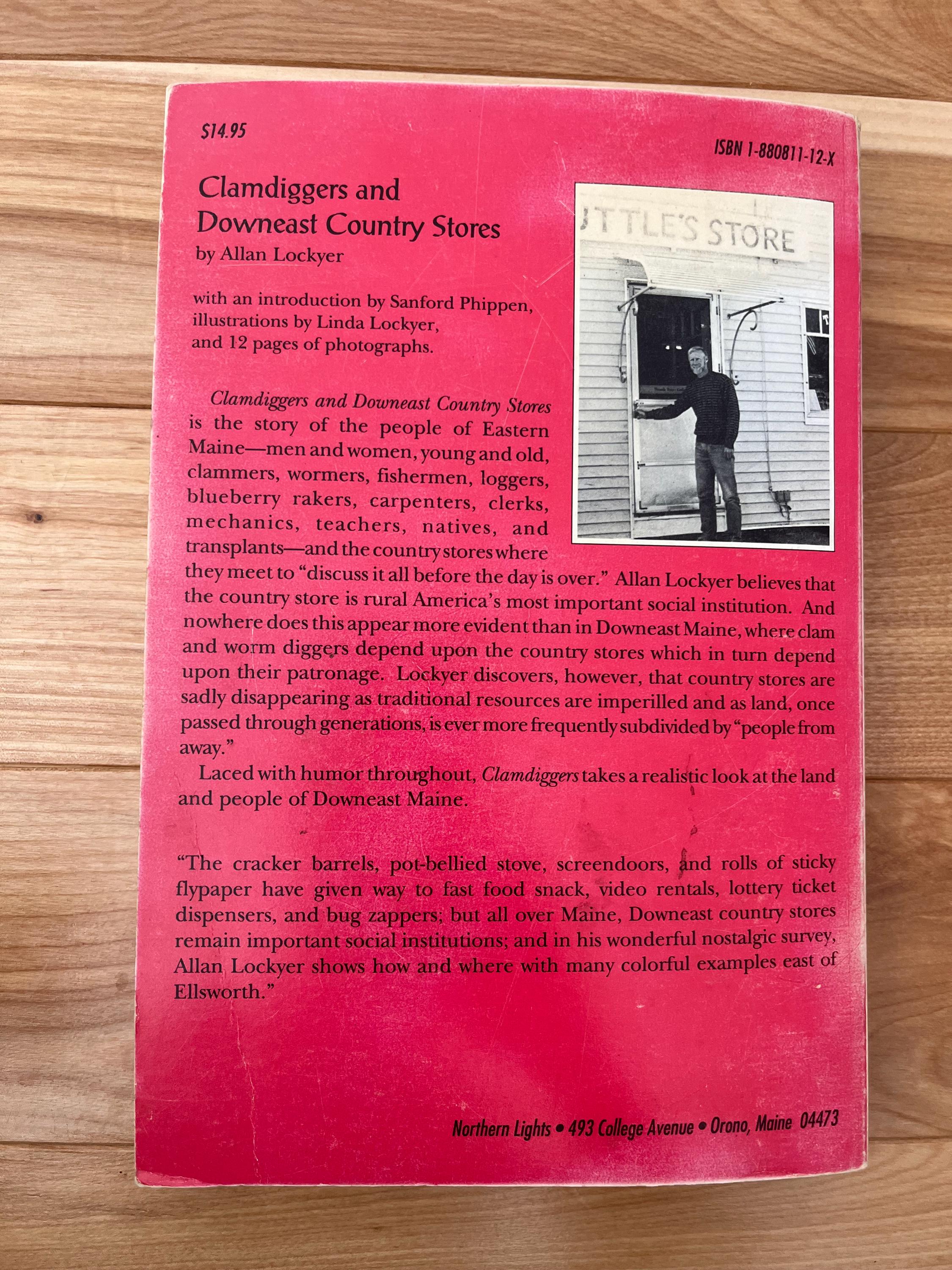 Clamdiggers and Downeast Maine's Country Stores, Allan Lockyer, 1993 ...