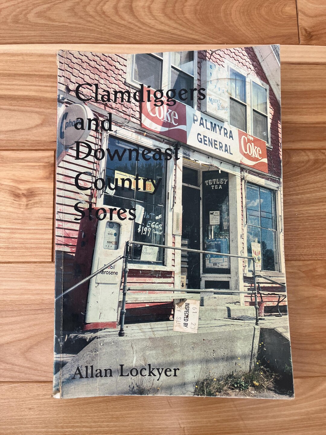 Clamdiggers and Downeast Maine's Country Stores, Allan Lockyer, 1993 ...