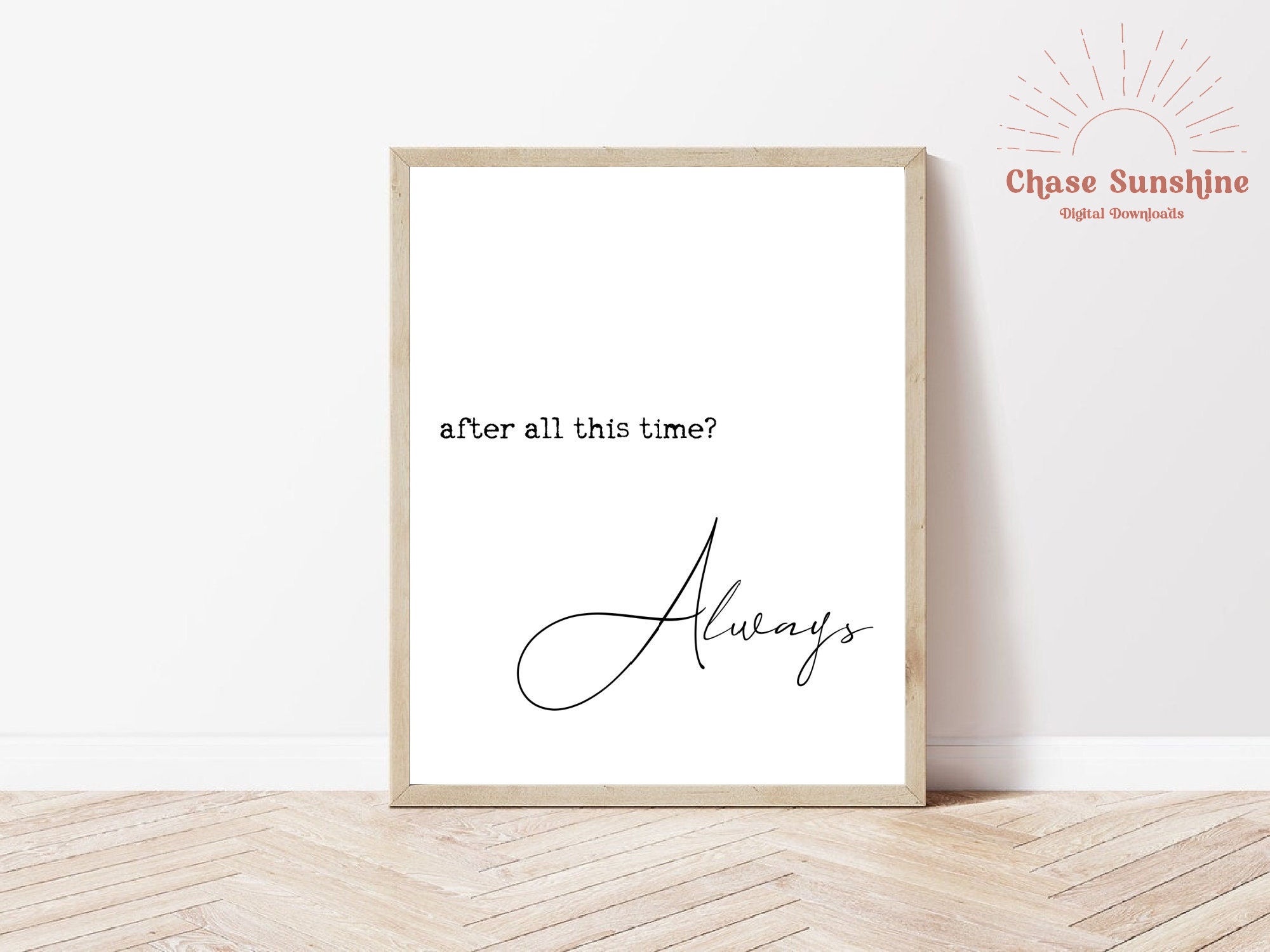 Harry Potter After All This Time Always Quote