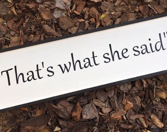 Thats what she said | Etsy