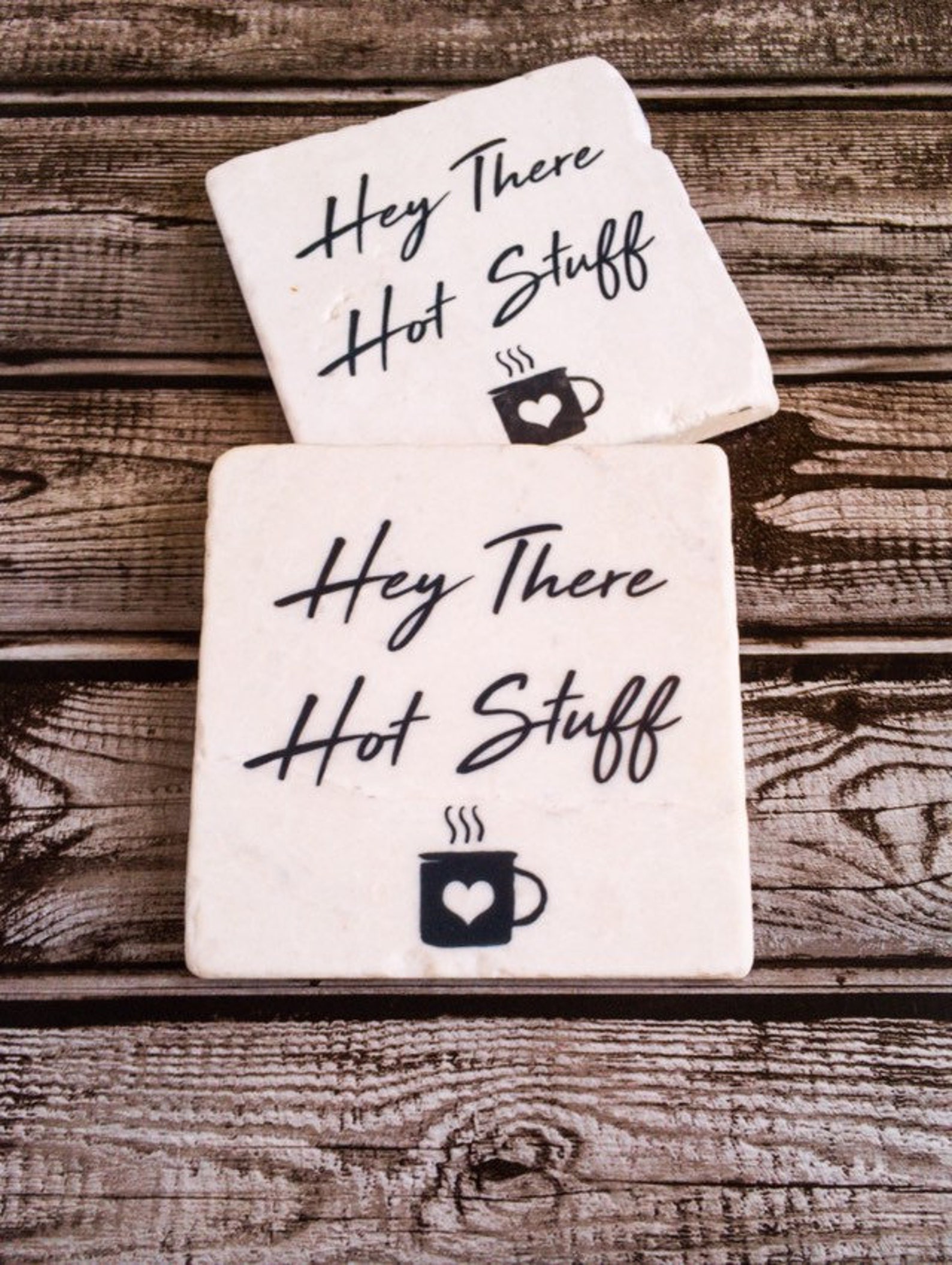 Hey There Hot Stuff Funny Coffee Coasters Handmade Stone Etsy