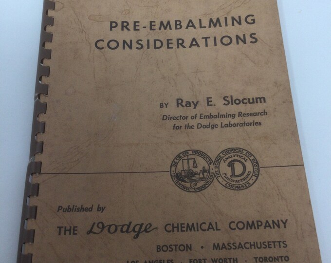 Book, “ Pre-embalming Considerations” Released by the Dodge Chemical Co ...