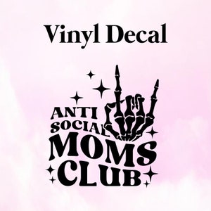 Anti Social Moms Club Decal - Vinyl Decal Sticker - Mom Decal - Mom Car ...