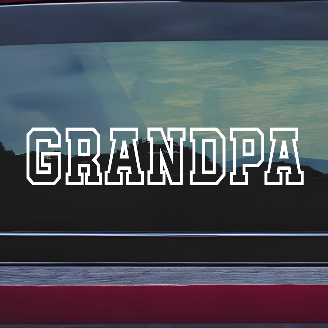 Grandpa Decal for Car Window – Vinyl GRANDPA Sticker – Father’s Day ...