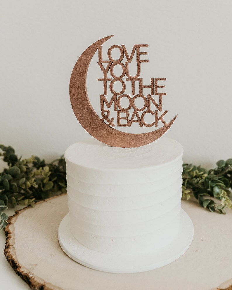 Love You to the Moon and Back Cake Topper Custom Cake Topper - Etsy