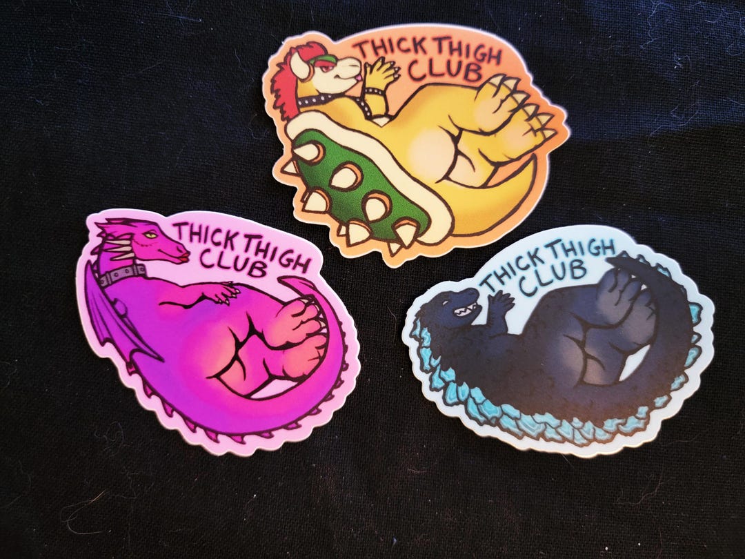 Thick Thigh Club 3" Stickers Ft. Godzilla, Bowser, & Shrek Dragon - Etsy