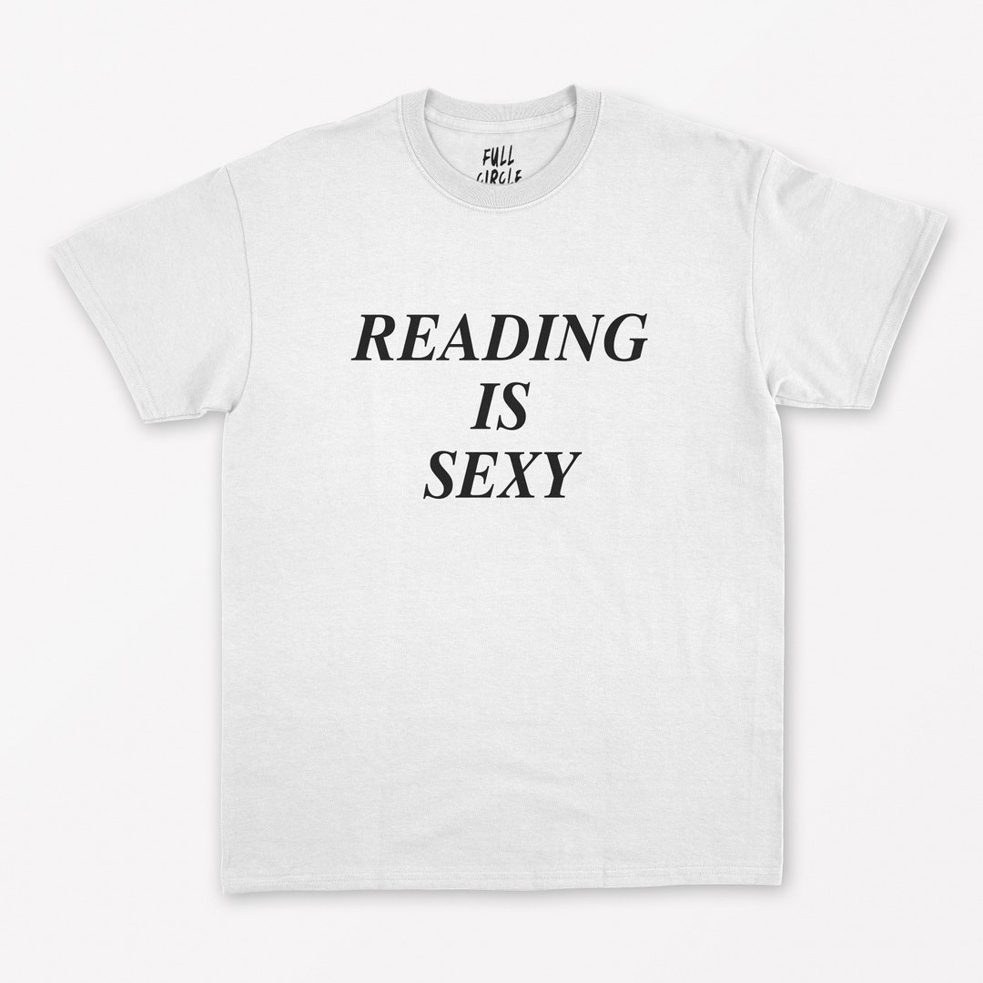 Reading Is Sexy T Shirt Tumblr Shirt Aesthetic Clothing Etsy