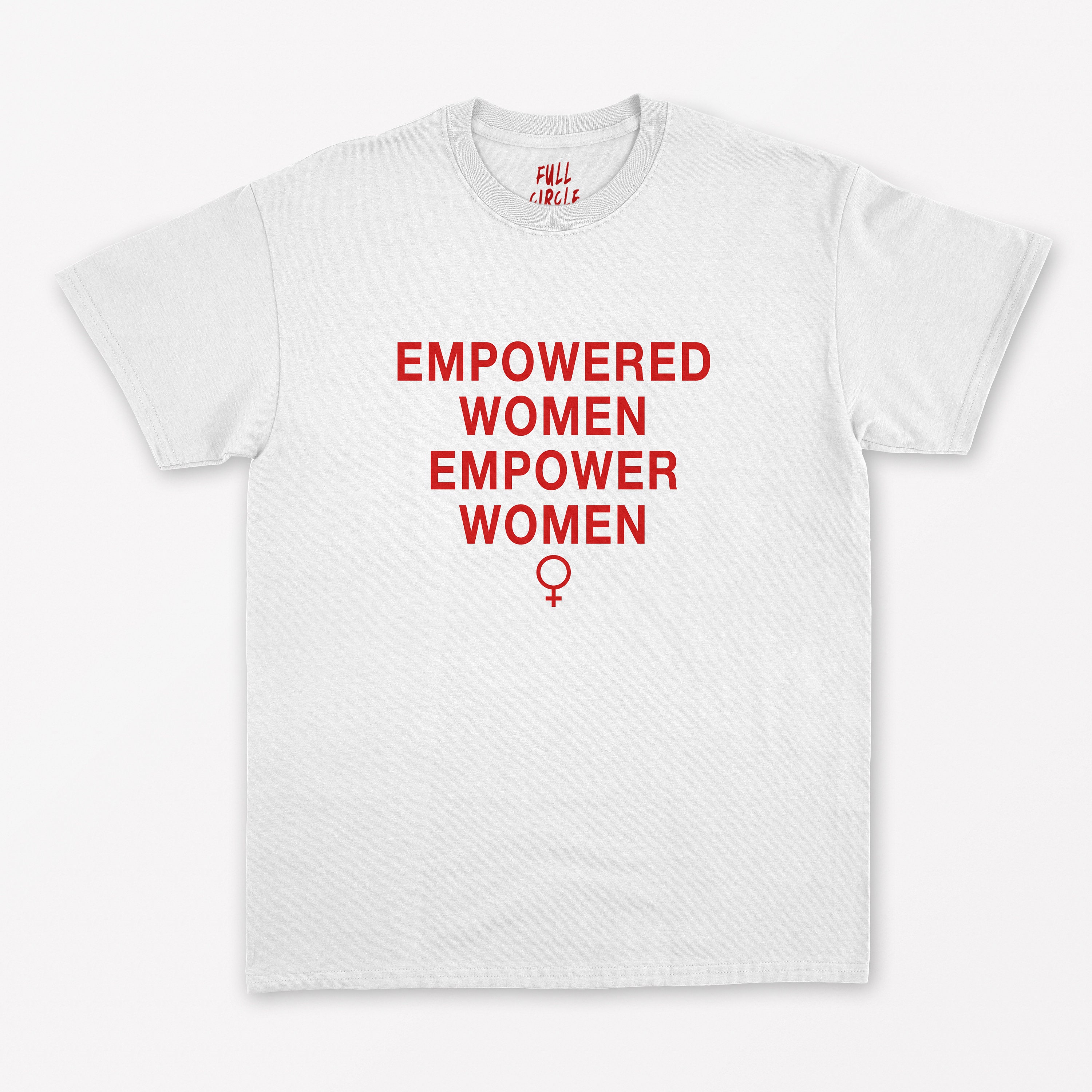 Feminist Shirt Empowered Women Empower Women T Shirt Girl Etsy