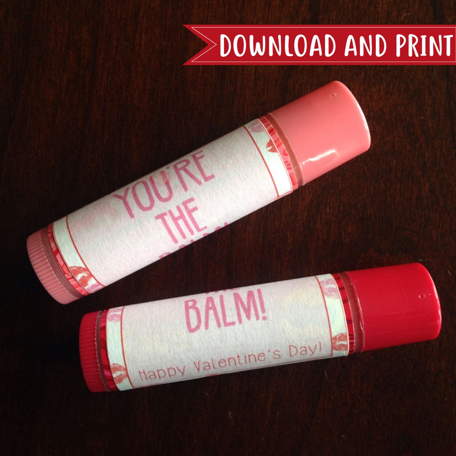 PRINTABLE You're the Balm Valentine's Day Chapstick Lip Balm Label ...