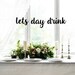 Let's Day Drink Banner Bachelorette Party Banner - Etsy