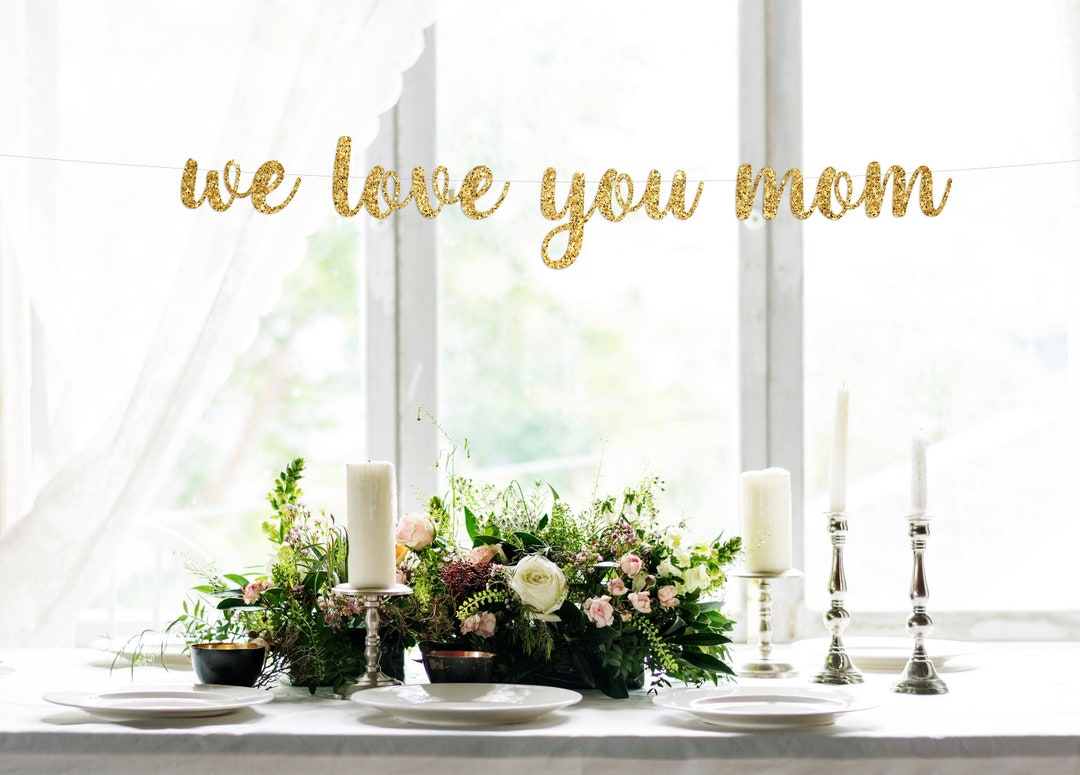 We Love You Mom Banner - Happy Moms Day - Love You Mom Banner - Happy ...