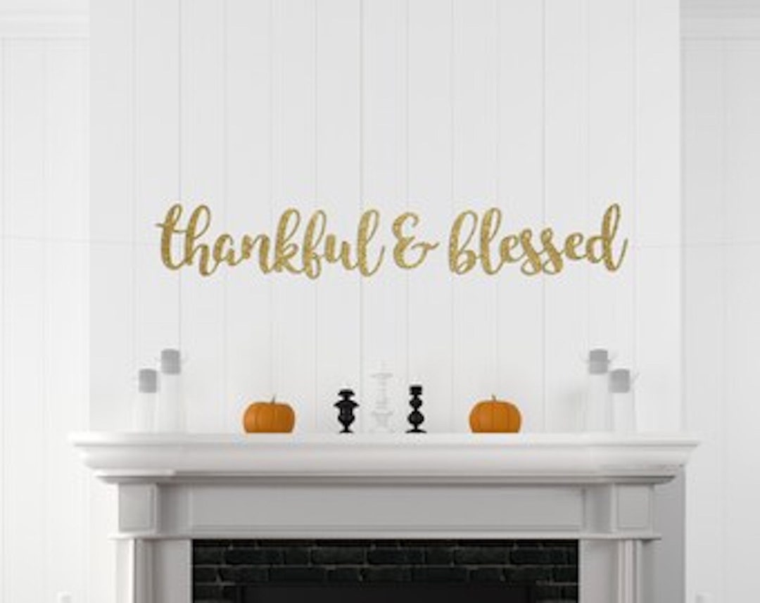 GRATEFUL THANKFUL BLESSED Custom Glitter Banner Garland Sign, Fall ...