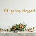 60 Years Blessed Banner 60th Birthday Party 60th Birthday - Etsy