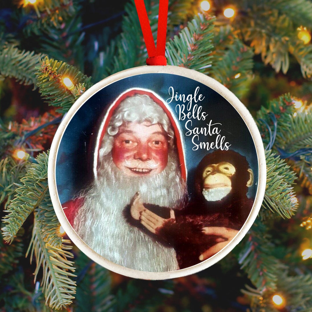 Jingle Bells Santa Smells, Creepy Christmas Ornament, Father Christmas ...