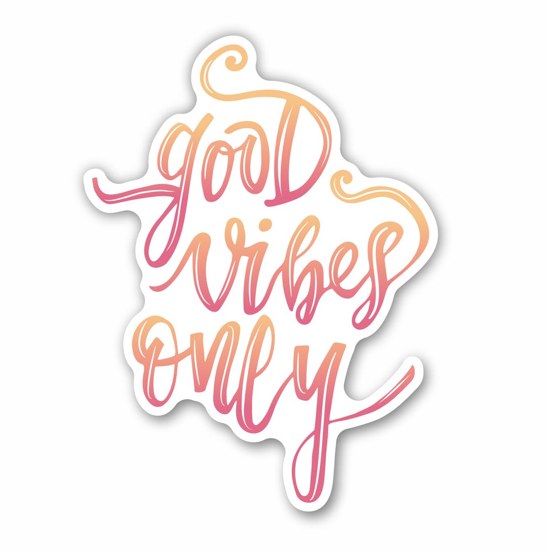 Good Vibes Only Car Sticker Motorcycle Bicycle Skateboard Laptop ...