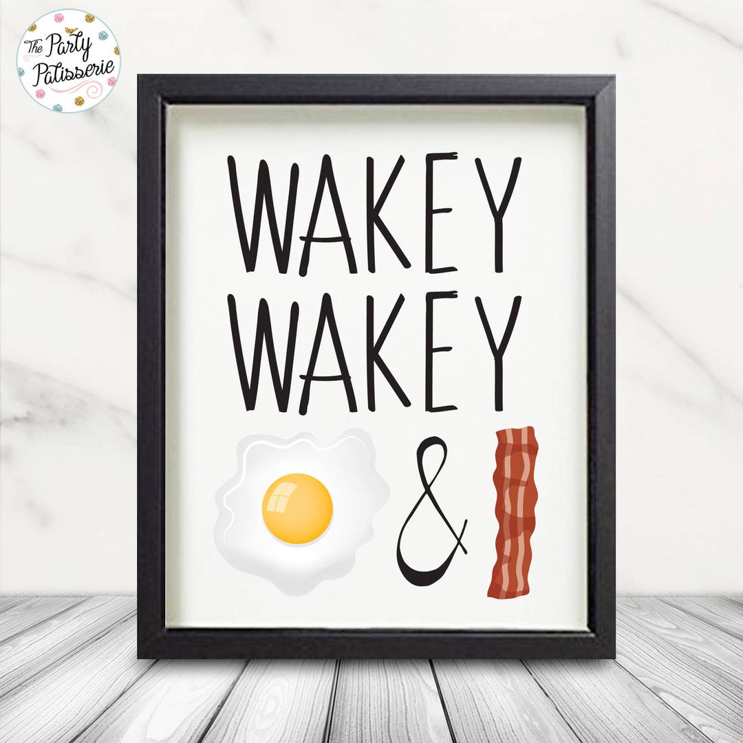 Wakey Wakey Eggs and Bakey Printable Art - Kitchen Art - INSTANT ...