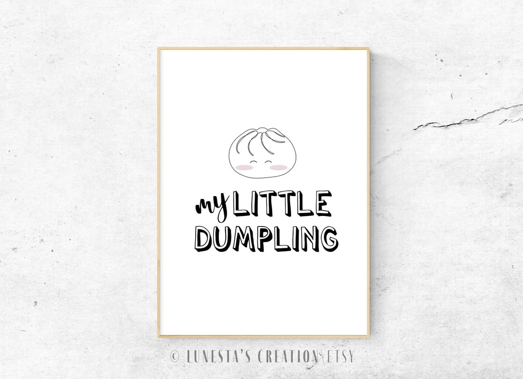 My Little Dumpling Printable Wall Art, Dumpling Nursery Prints, Cute ...