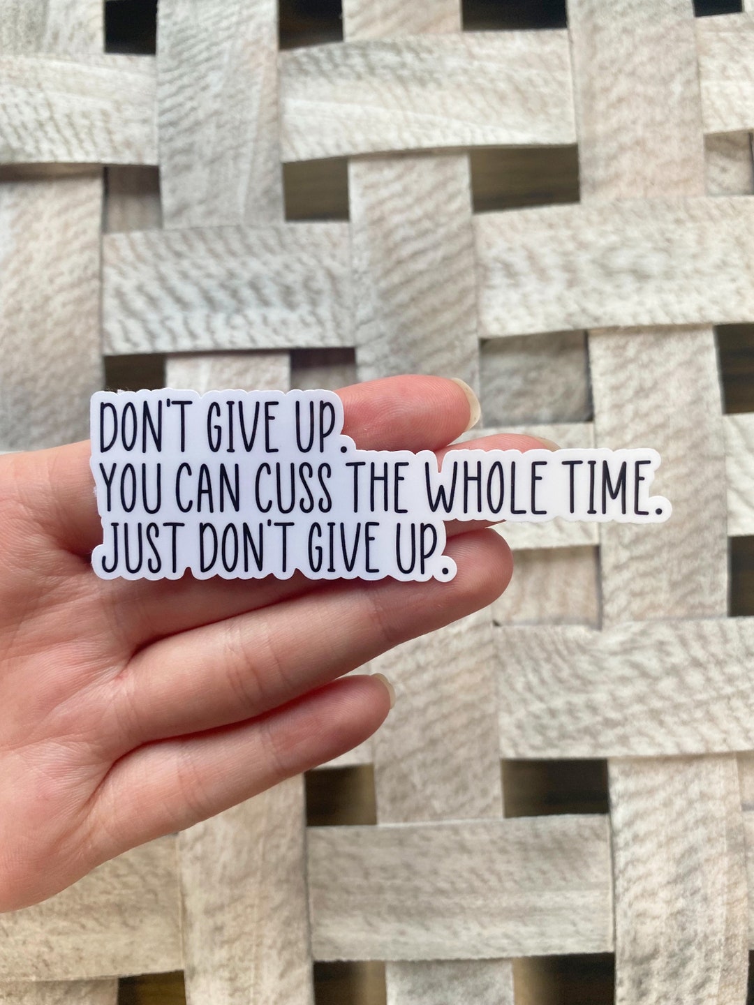 Don’t Give up Sticker / Water Resistant Vinyl Sticker / Motivational ...