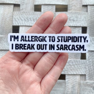 I’m Allergic to Stupidity Sticker / Water Resistant Vinyl Sticker ...