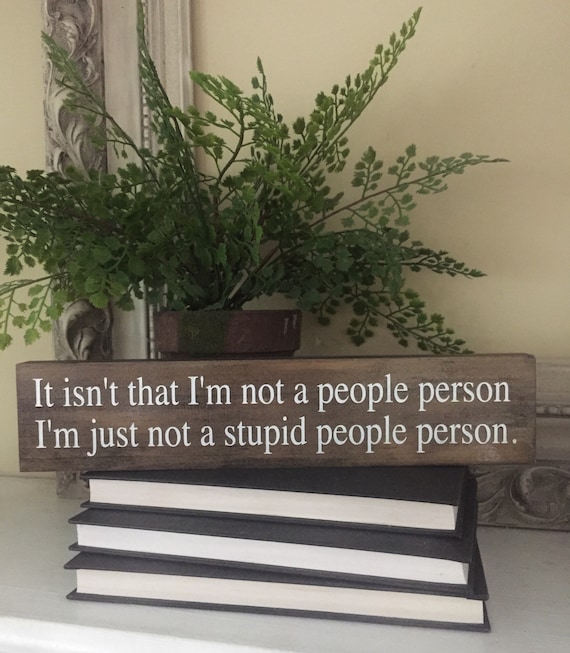 It Isn't That I Am Not a People Person / Funny Sign / - Etsy