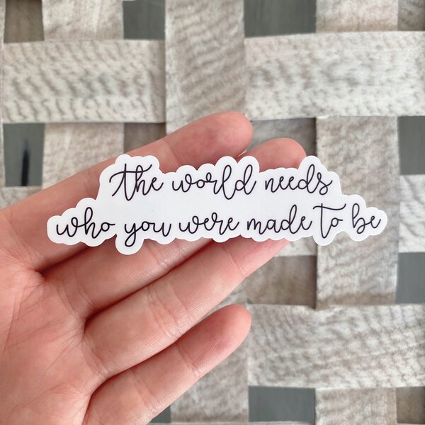 The World Needs Who You Were Made to Be - Etsy