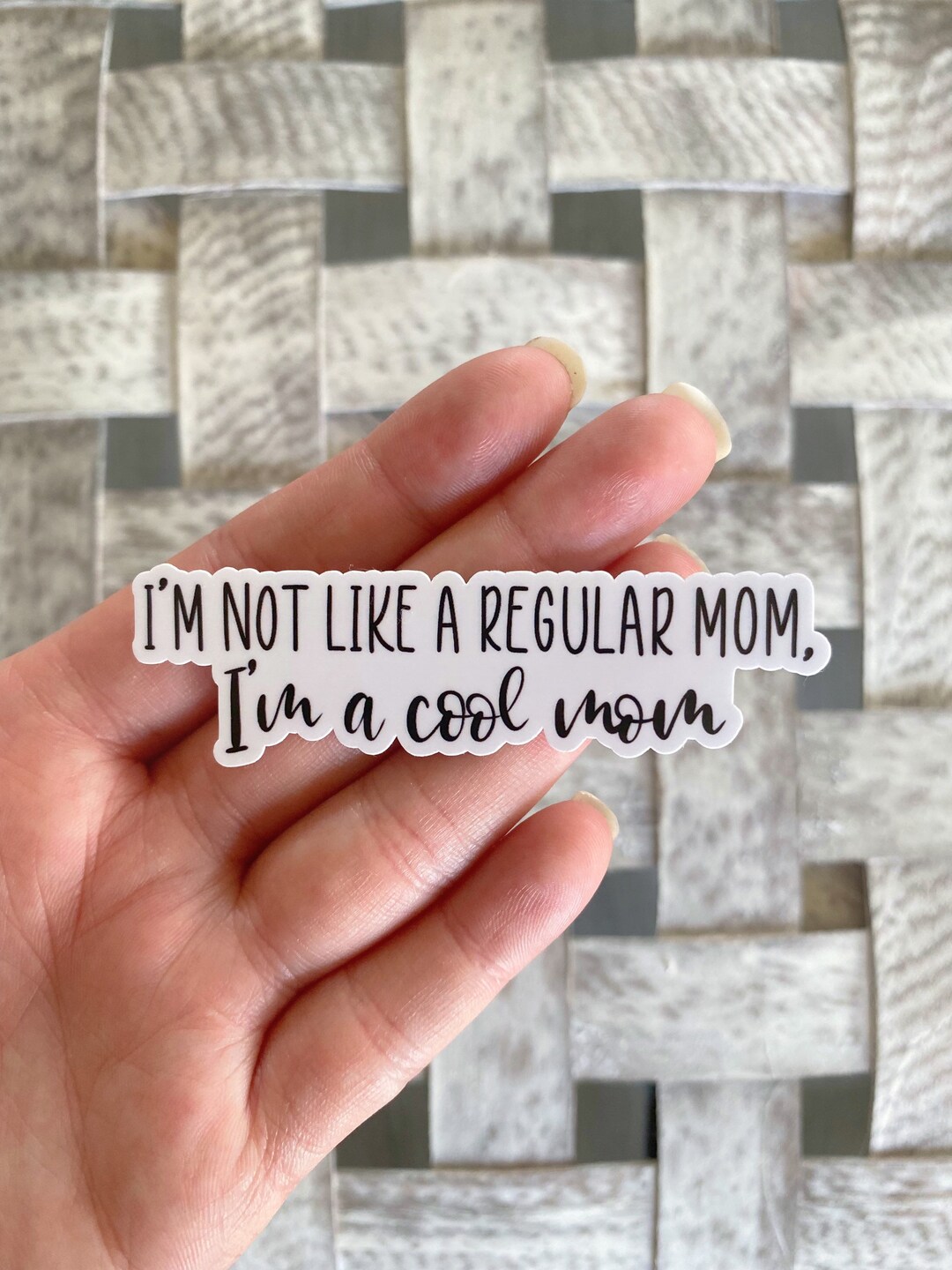 I’m Not Like a Regular Mom Sticker / Mom Sticker / Mothers Day Sticker ...