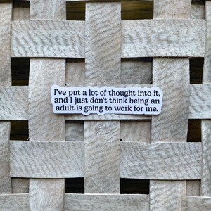 I’ve Put a Lot of Thought Sticker / Water Resistant Vinyl Sticker ...