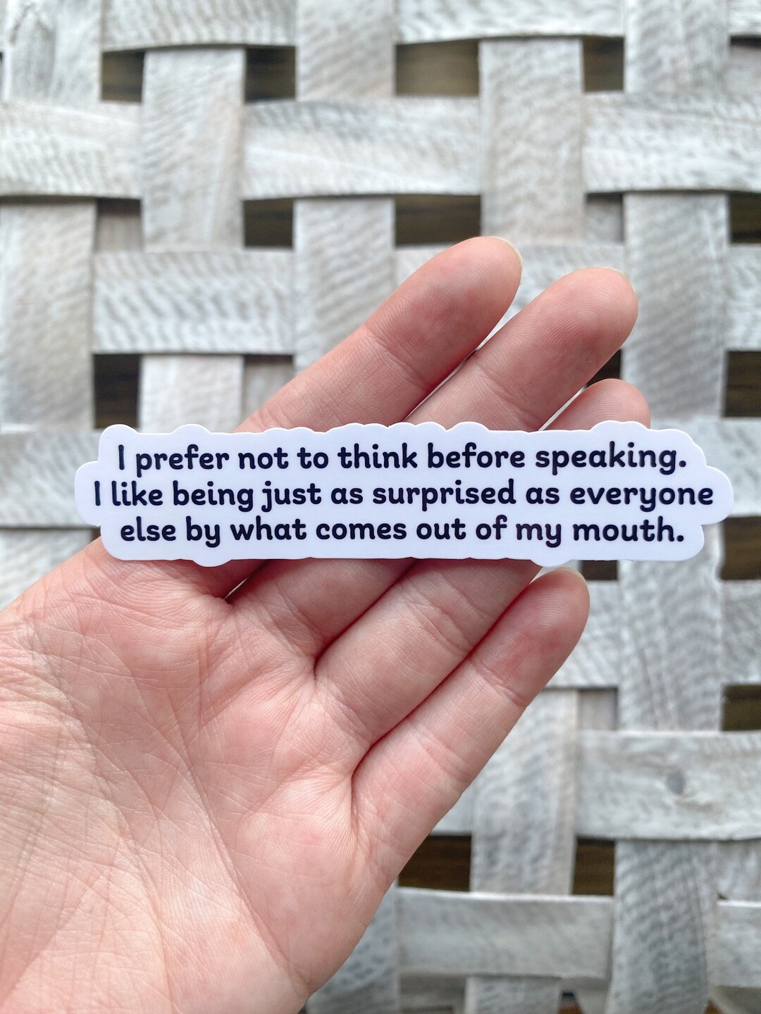 I Prefer Not to Think Before Speaking Sticker / Water Resistant Vinyl ...