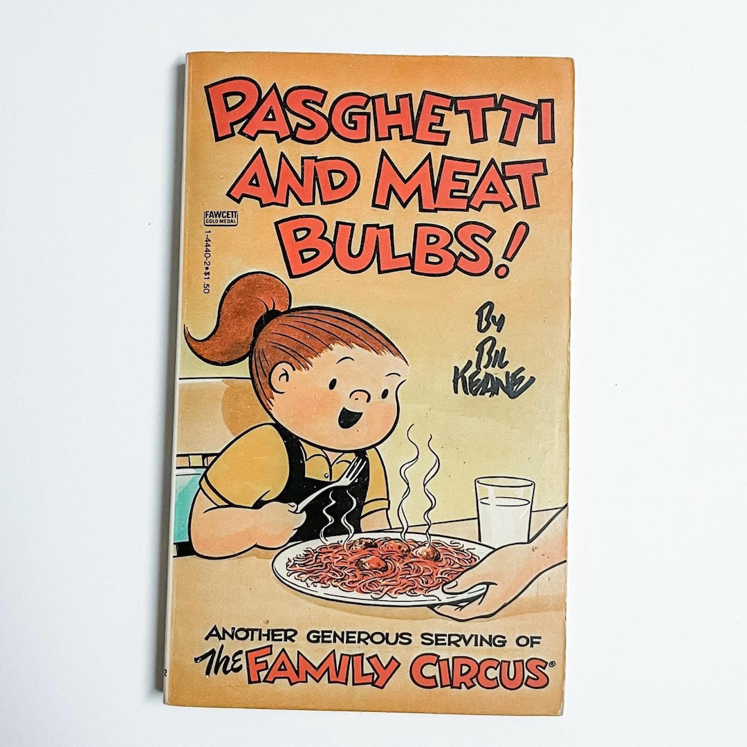 1970's Family Circus - Pasghetti and Meat Bulbs - Paperback by Bil ...