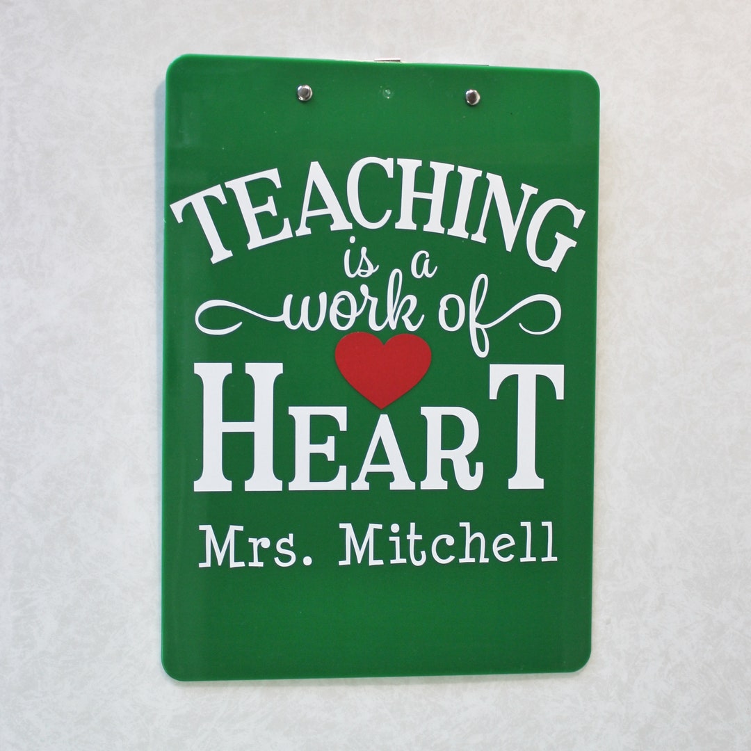Teaching is a Work of Heart, Teacher Gift, Teacher Clipboard ...
