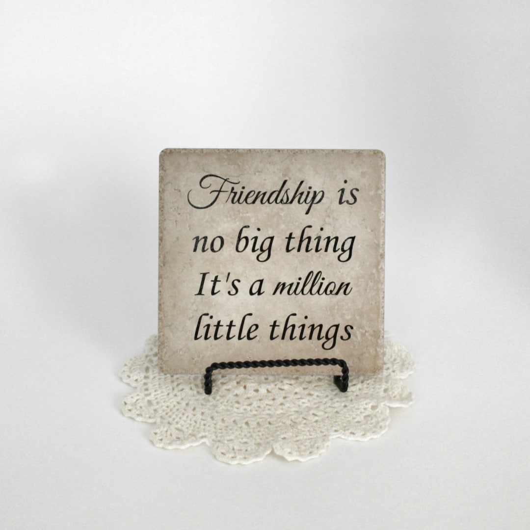 Friendship is No Big Thing Tile - Custom Sign - Vinyl Sayings ...