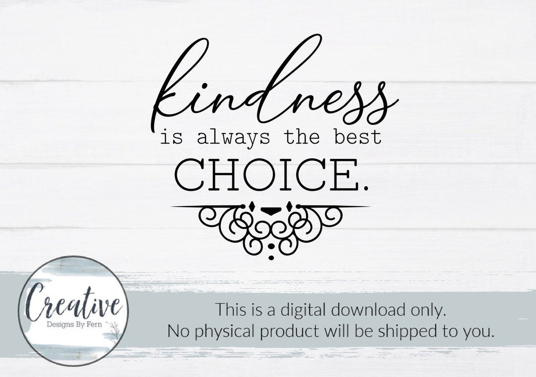 SVG PNG JPEG, Kindness is Best Choice Svg by Creative Designs by Fern ...