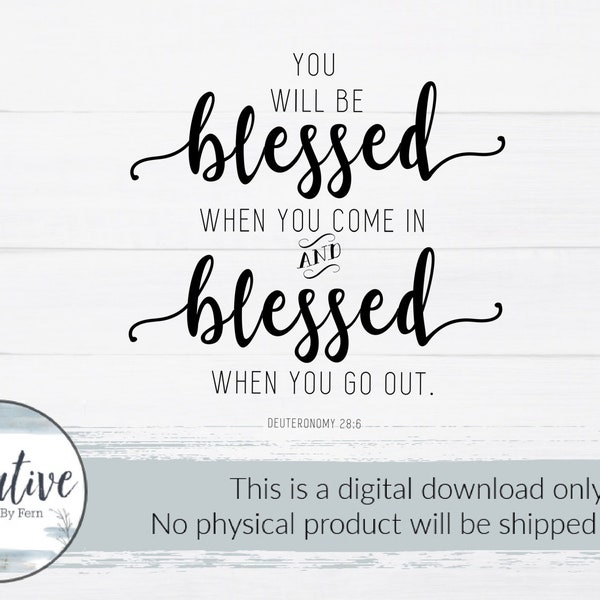 You Will Be Blessed When You Come in and Blessed When You Go Out - Etsy
