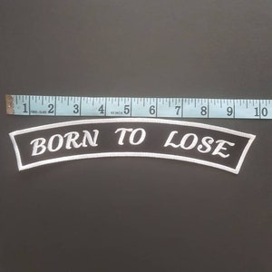 Embroidered Patch. Iron on Patch. Back Patch. Born to Lose Patch. - Etsy