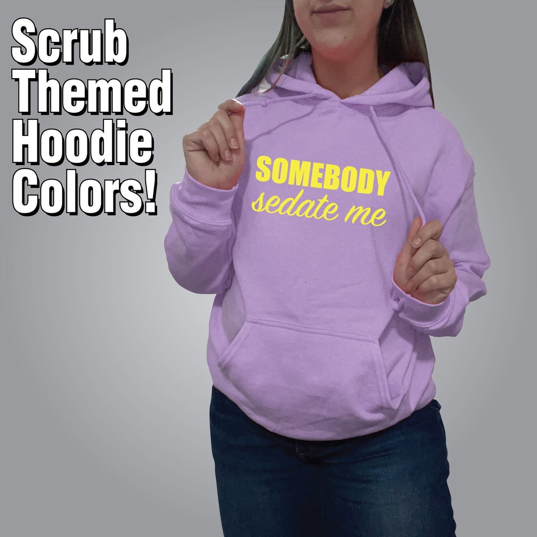 Somebody Sedate Me Unisex Hooded Greys Sweatshirt Pullover Greys ...