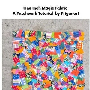 One Inch Magic Fabric, Patchwork Tutorial, PDF Tutorial, Instant Download - Etsy